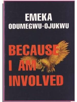 Because I Am Involved - Emeka Odumegwu-Ojukwu